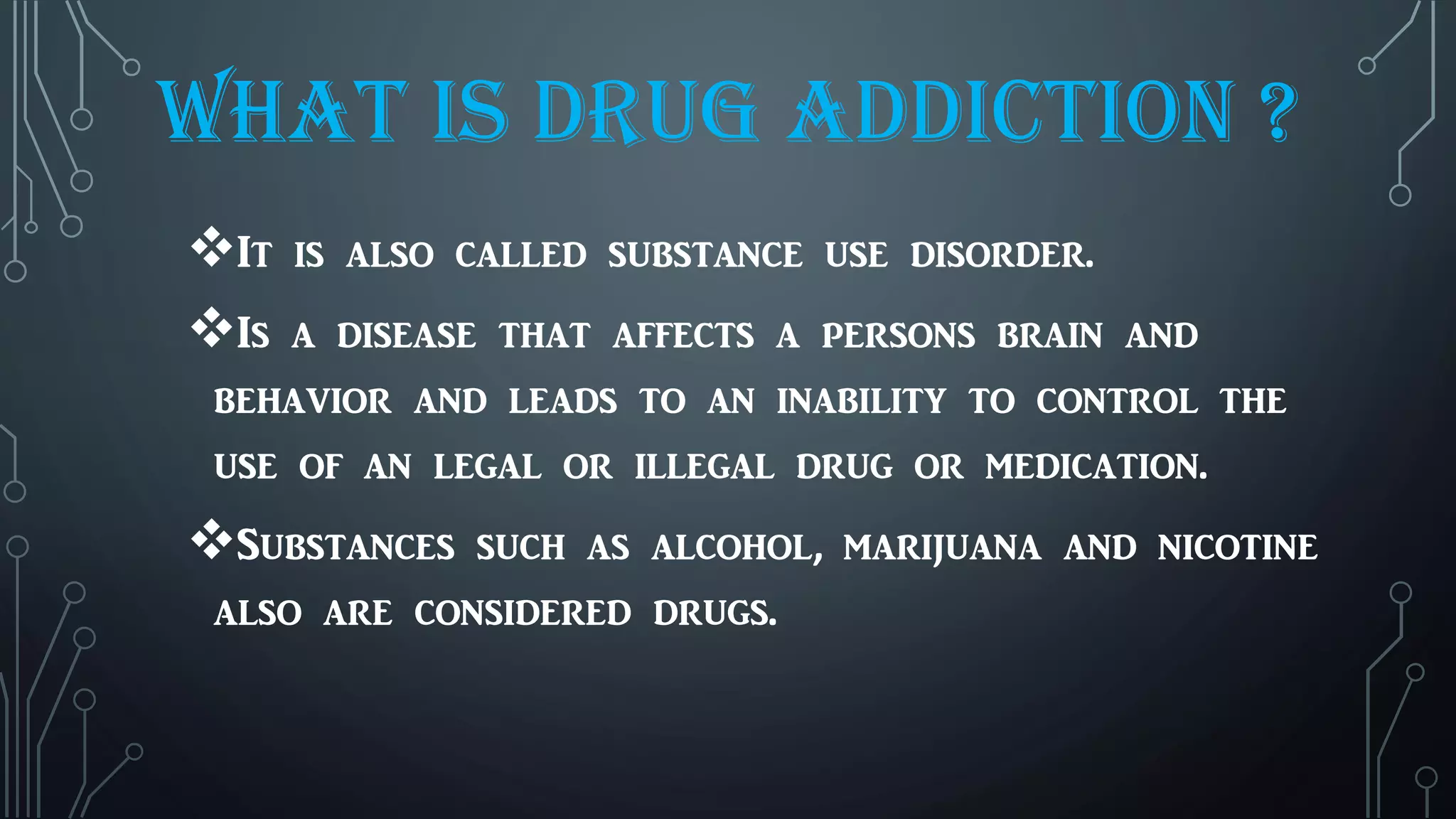 DRUG ADDICTION | PPT