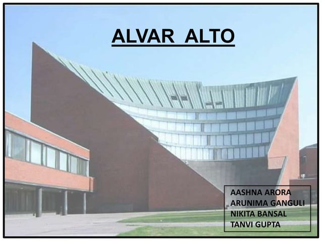 ARCHITECT ALVAR ALTO AND HIS WORKS | PPTX | Interior Decorating | Home ...