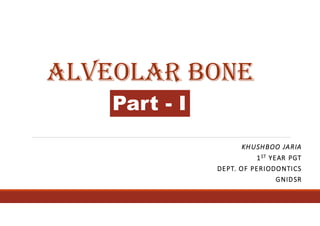 ALVEOLAR BONE (Part-1) : Definition, Classification, Development, Structure & Histology | PPT