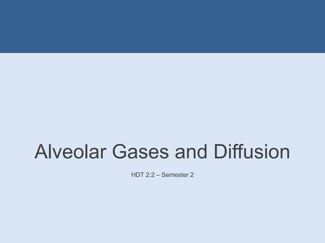Alveolar gases and diffusion | PPT