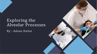 alveolar processes in mandible and tooth.pptx