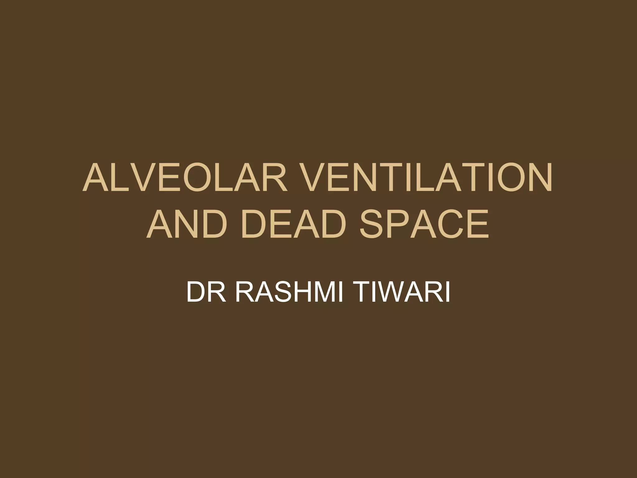 ALVEOLAR VENTILATION.ppt
