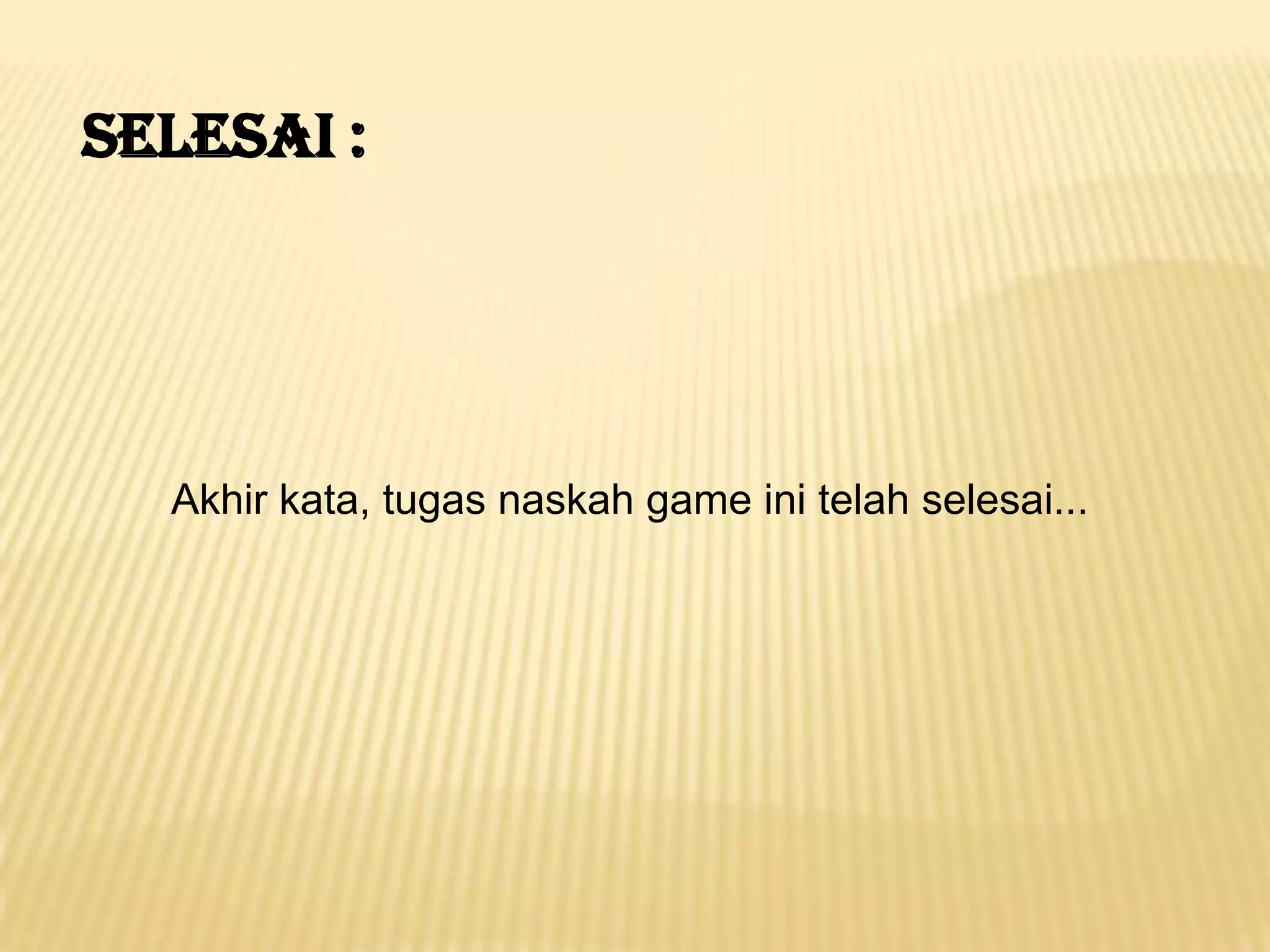 Naskah untuk membuat game | PPTX