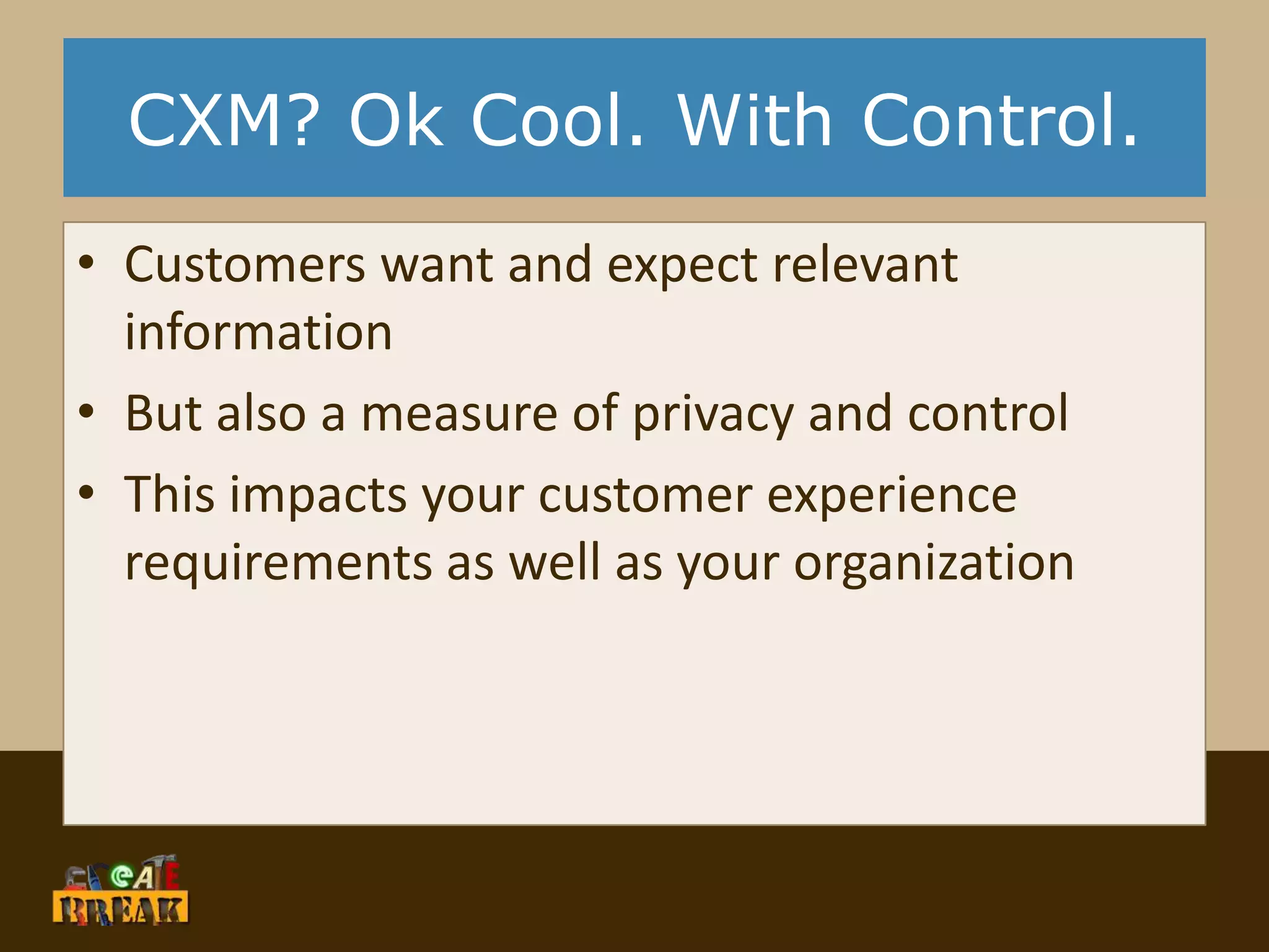 Customer Experience Management: Transparency and Control Requirements