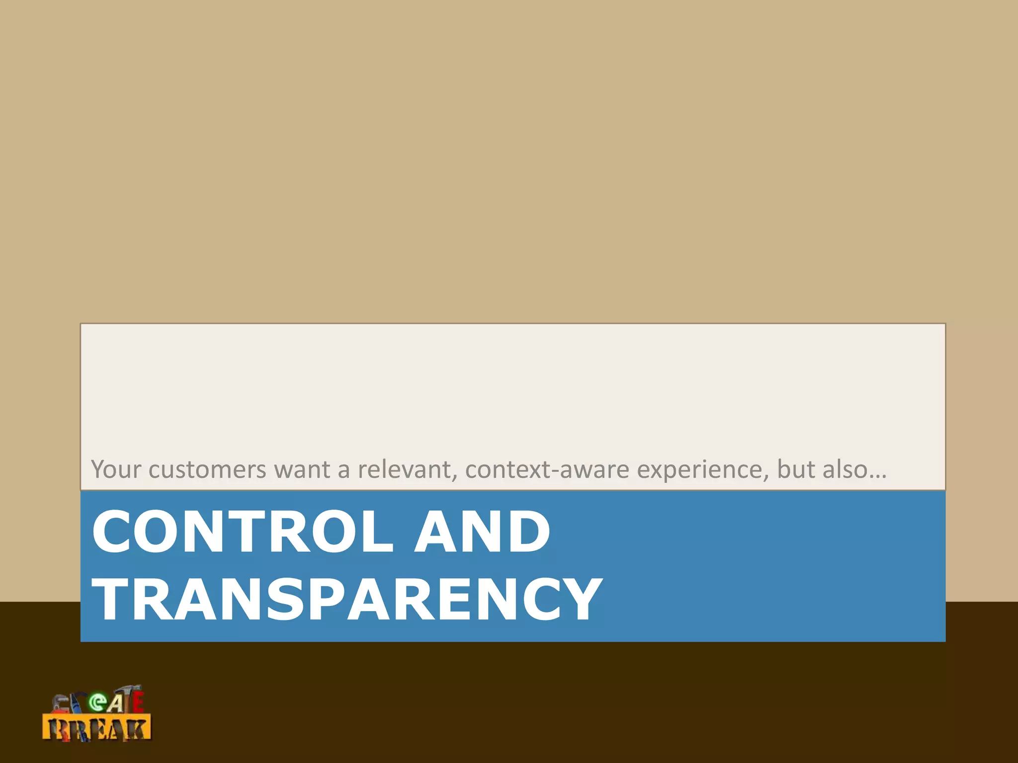 Customer Experience Management: Transparency and Control Requirements