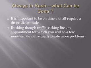 Always in Rush - Ehat can be Done | PPT