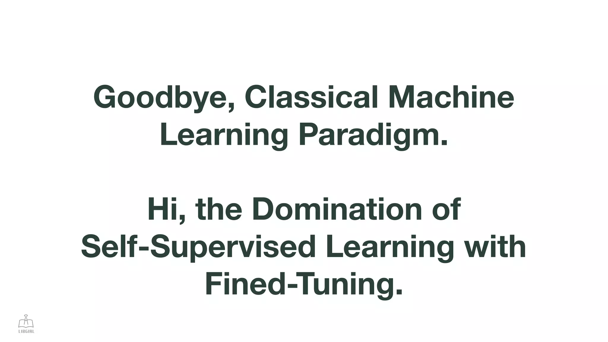 Always adopt self supervised learning | PPT