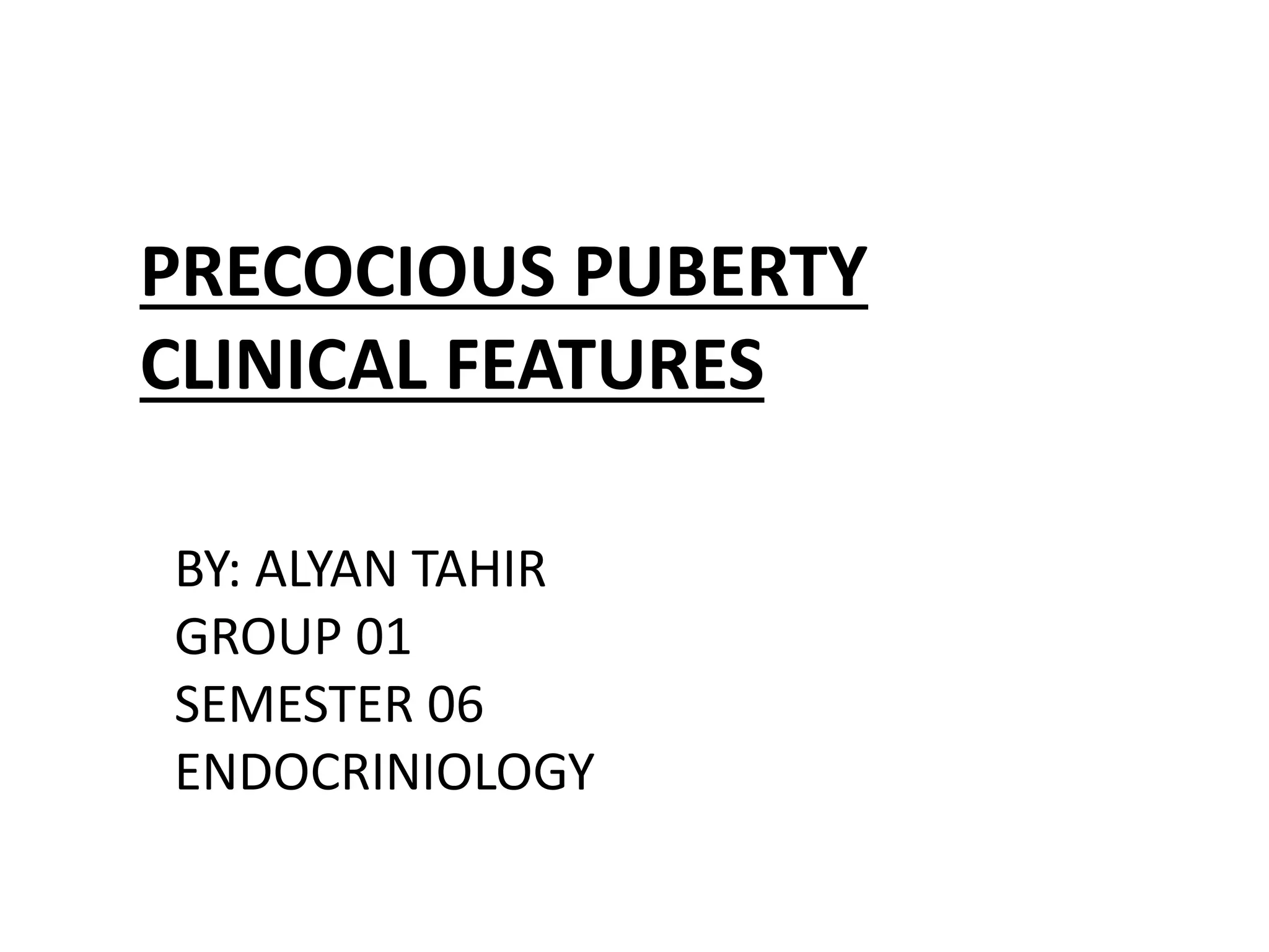 ALYAN TAHIR PRECOCIOUS PUBERTY.pptx endo | PPTX