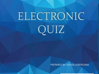 Electronic Quiz in Empowerment Technologies | PPTX