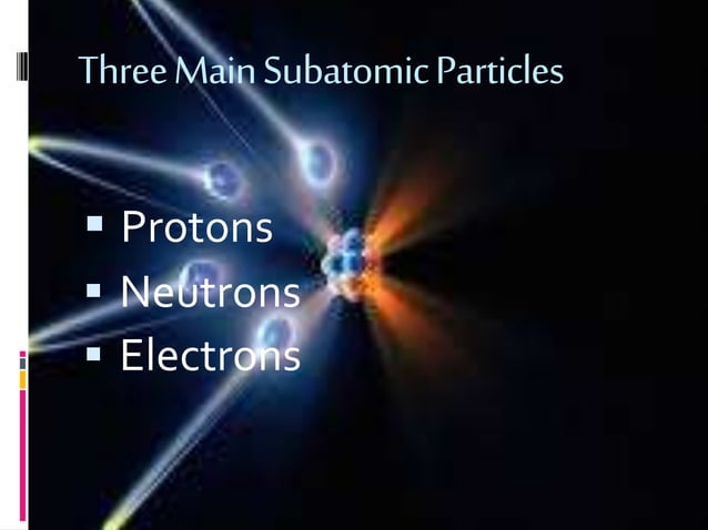 subatomic particles | PPTX | Chemistry | Science