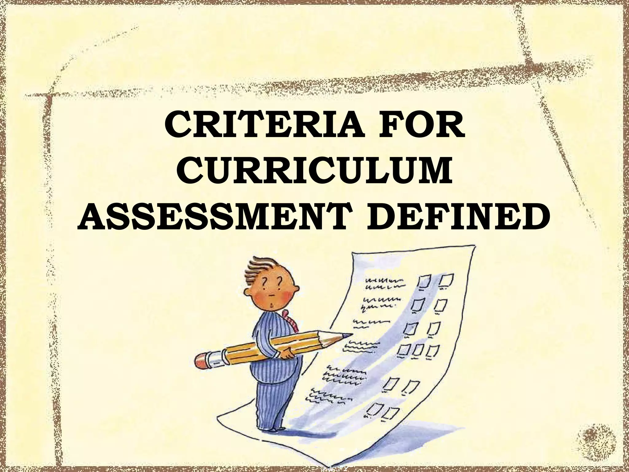 Curriculum Development:Criteria For Curriculum Assessment | PPT