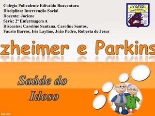 Saude do Idoso - Alzheimer e parkinson | PPTX