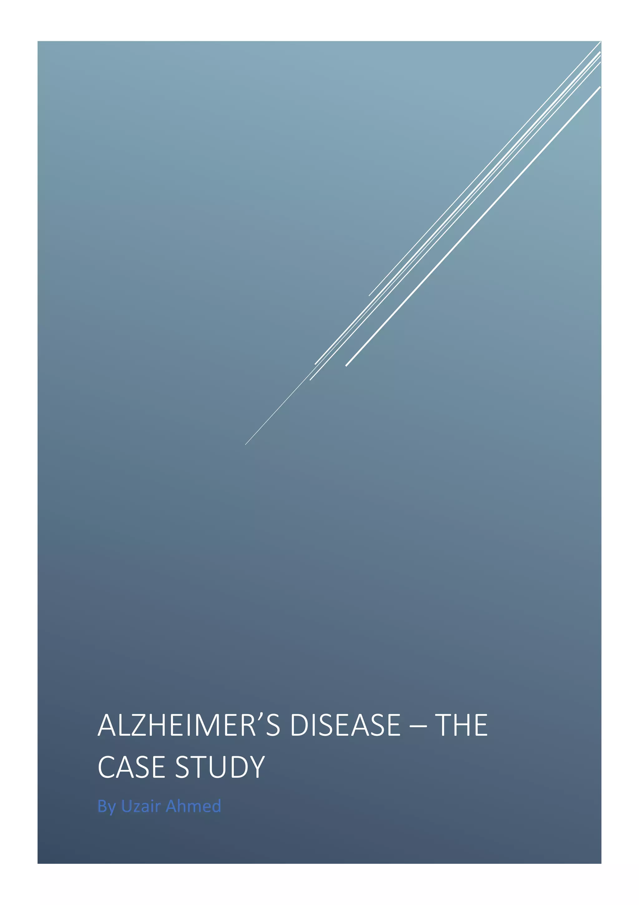 Alzheimer's disease - A detailed case study | PDF