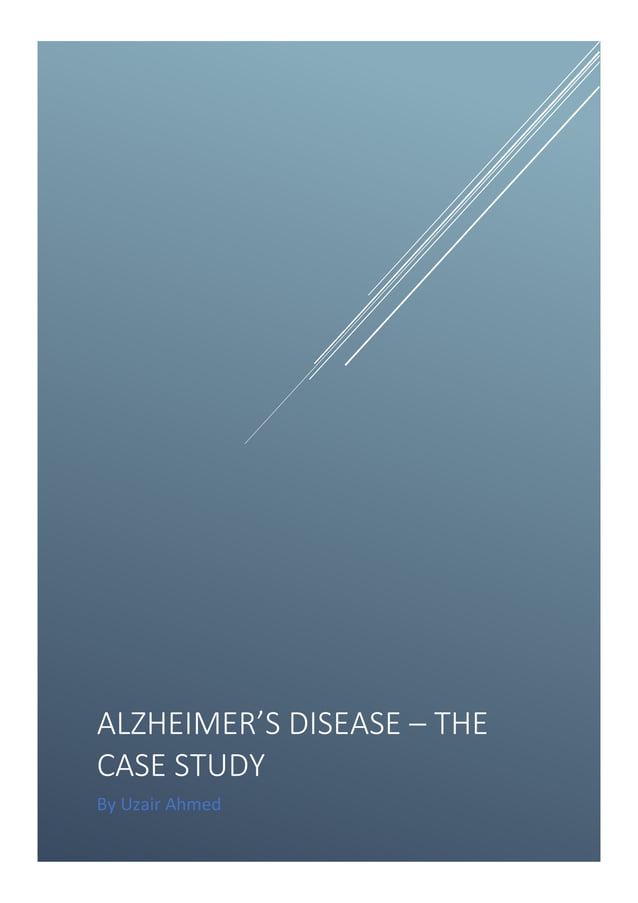 Alzheimer's disease - A detailed case study | PDF