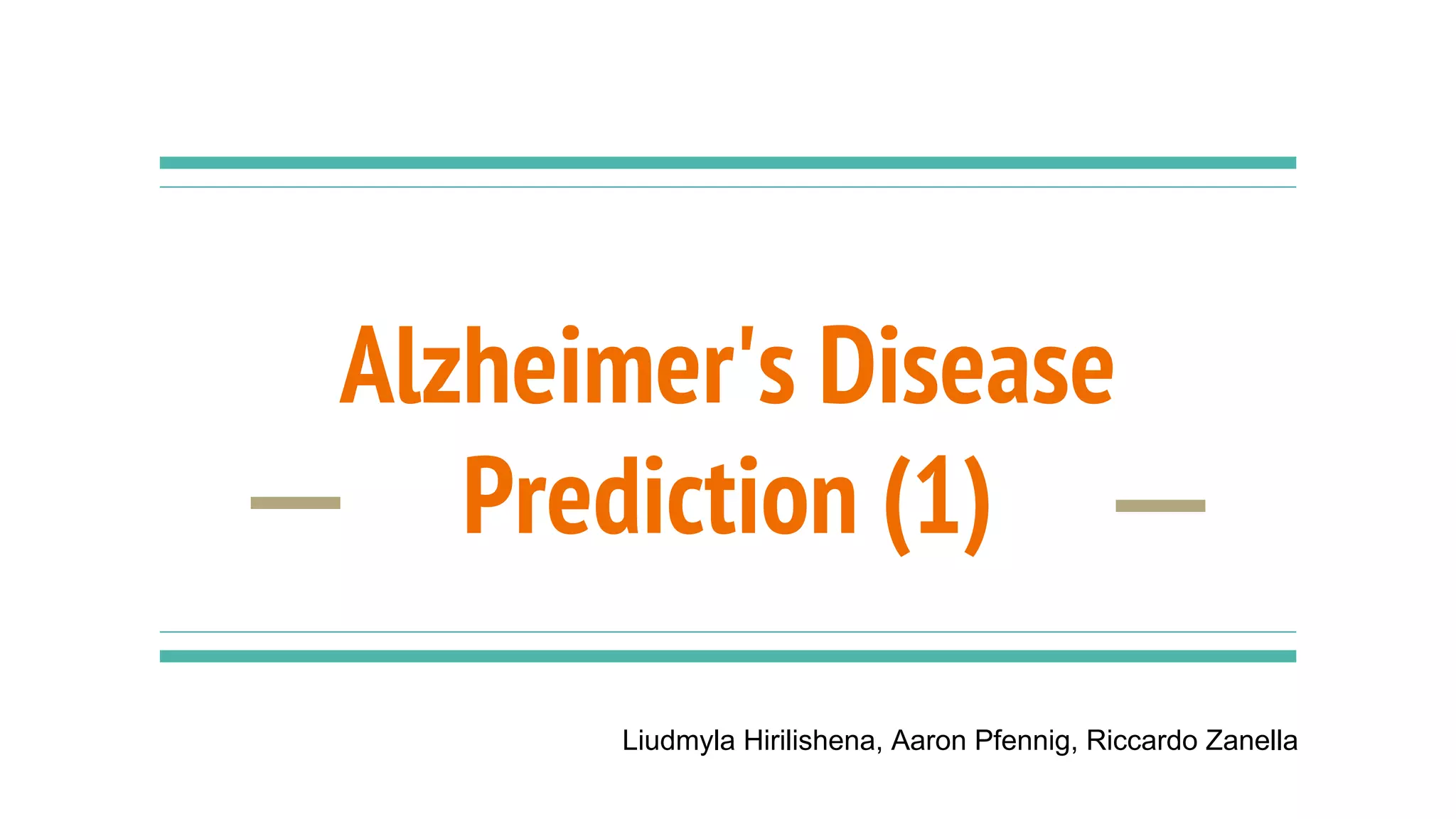 Alzheimer s disease prediction (1) | PPT
