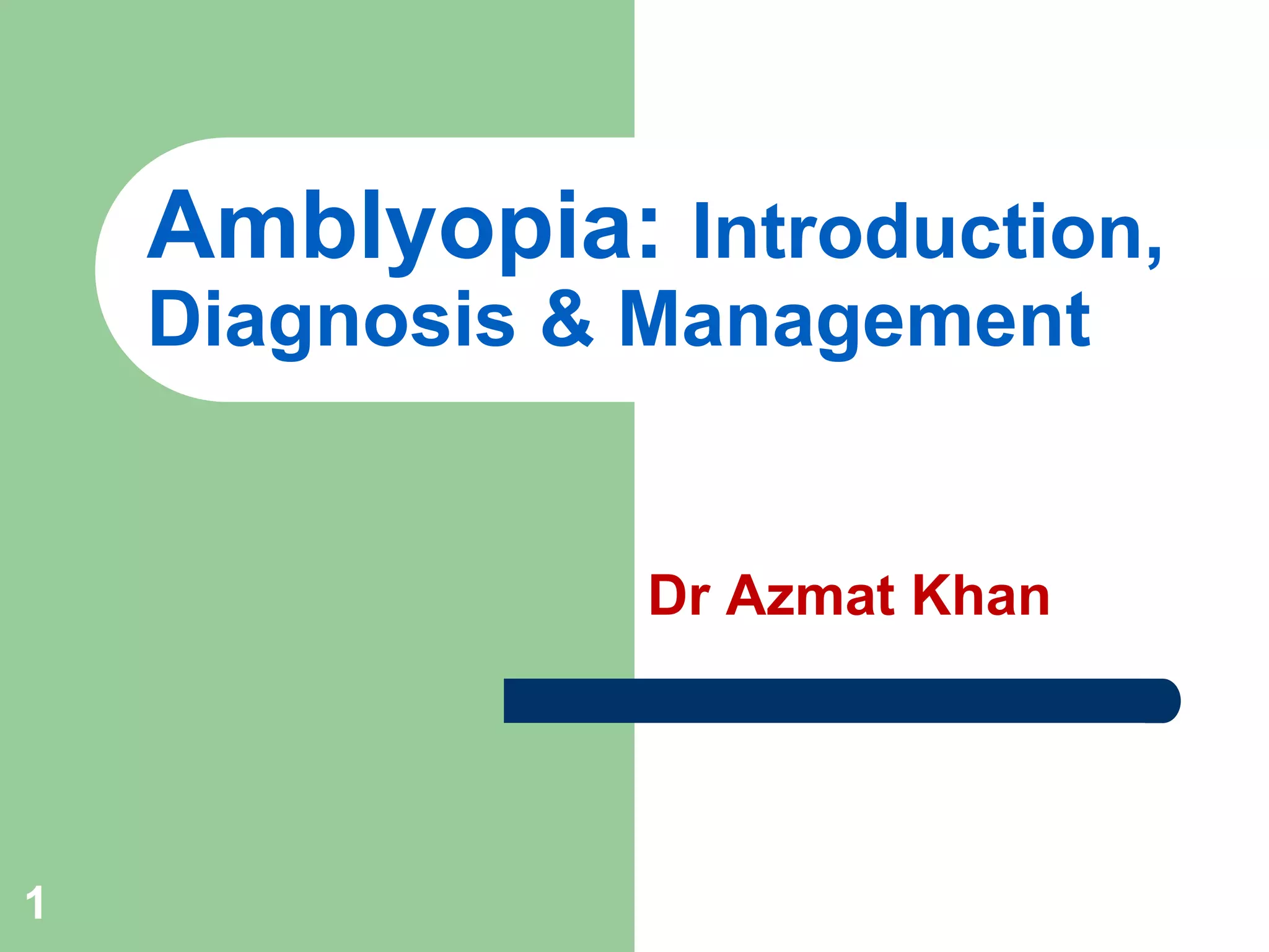 Amblyopia, Diagnosis and Management | PPT