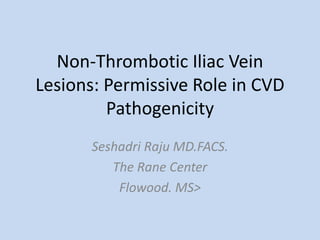 Non-Thrombotic Iliac Vein Lesions: Permissive Role in CVD Pathogenicity ...