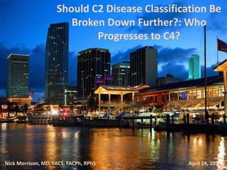 Should C2 Disease Classification Be Broken Down Further? Who Progresses ...