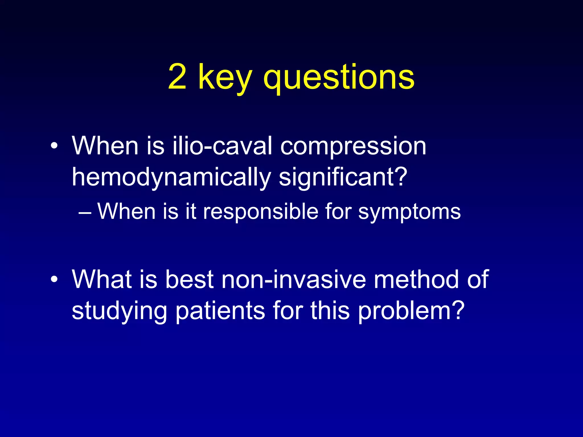 Diagnosis of Llio-caval Venous Obstruction: Causes of Venous ...