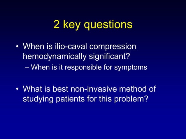 Diagnosis of Llio-caval Venous Obstruction: Causes of Venous ...