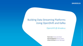 Building Data Streaming Platforms using OpenShift and Kafka | PPTX