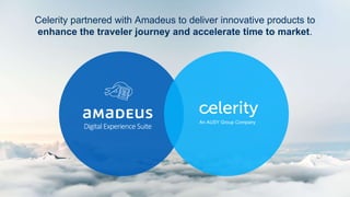 Celerity + Amadeus - Innovating Through Partnership | PPT