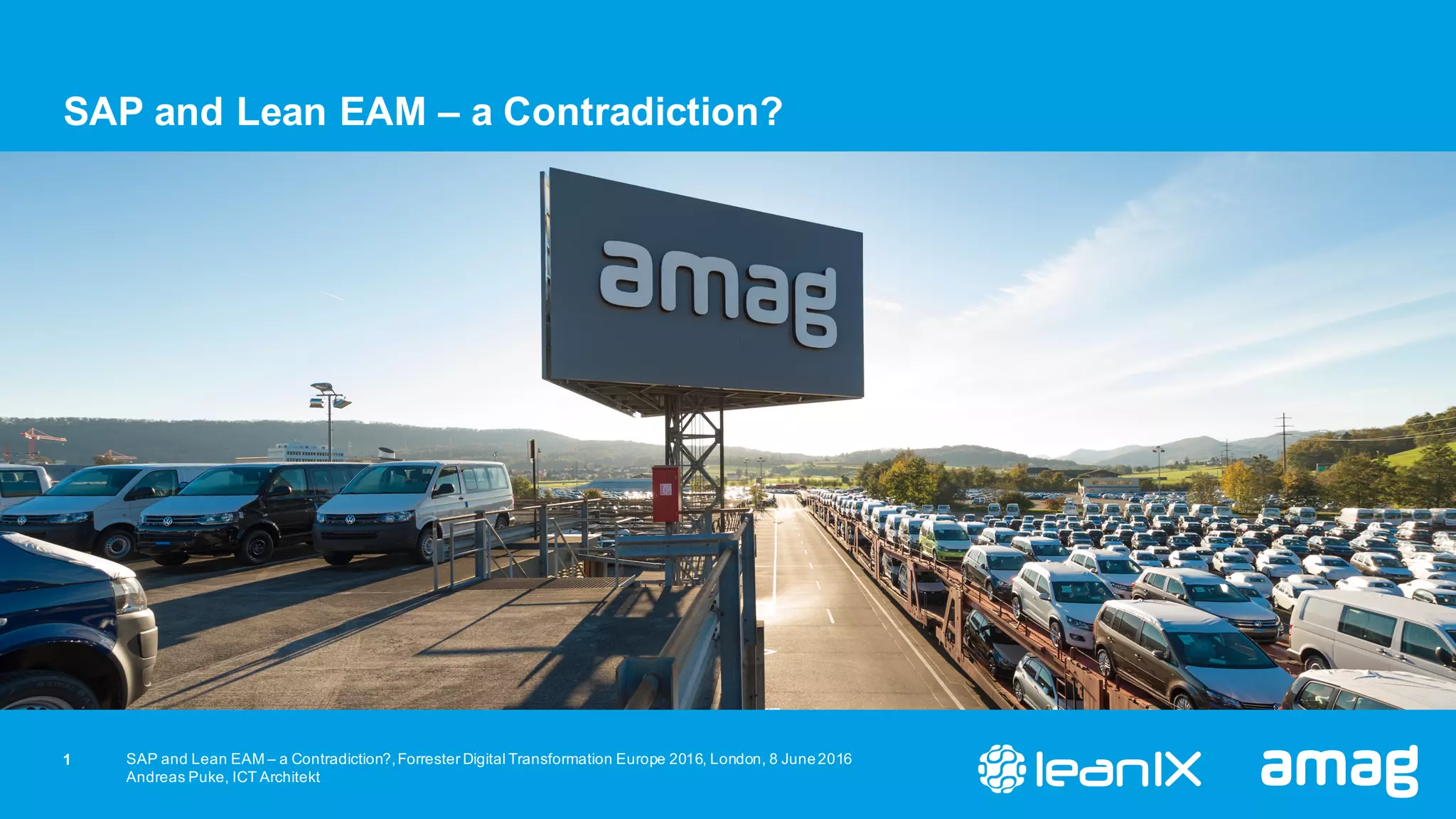 AMAG Forrester about SAP & Lean Enterprise Architecture Management using LeanIX | PPT
