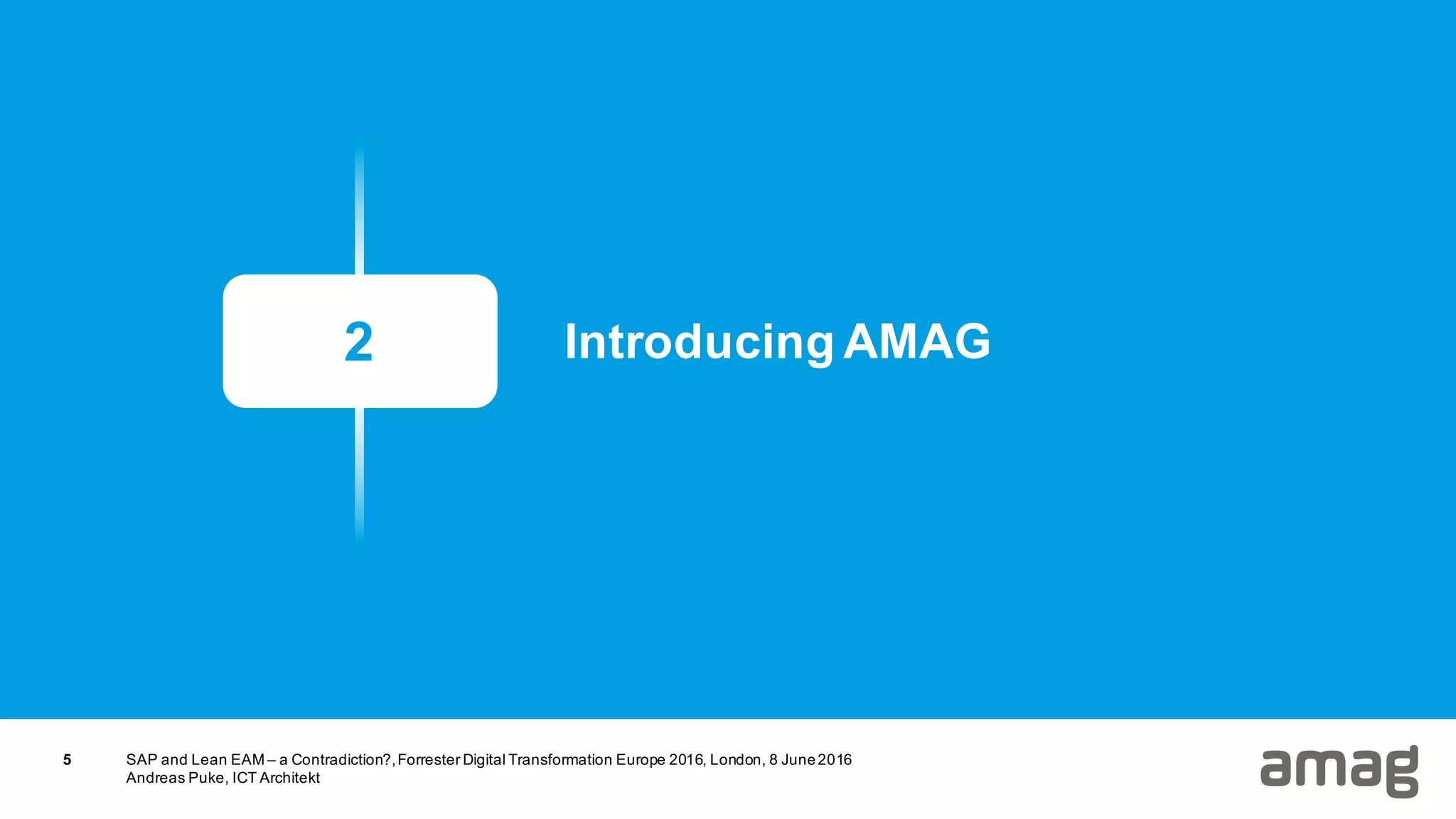 AMAG Forrester about SAP & Lean Enterprise Architecture Management using LeanIX | PPT