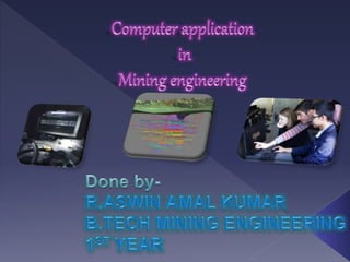 Computer Applications in Mining Engineering, AKS University | PPTX