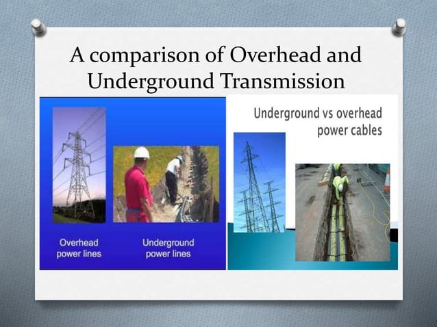 Comparison of overhead and underground transmission lines | PPTX ...