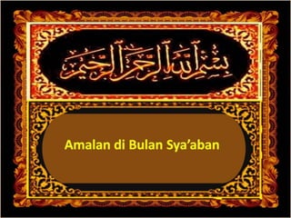 Amalan di bulan syaaban | PPTX