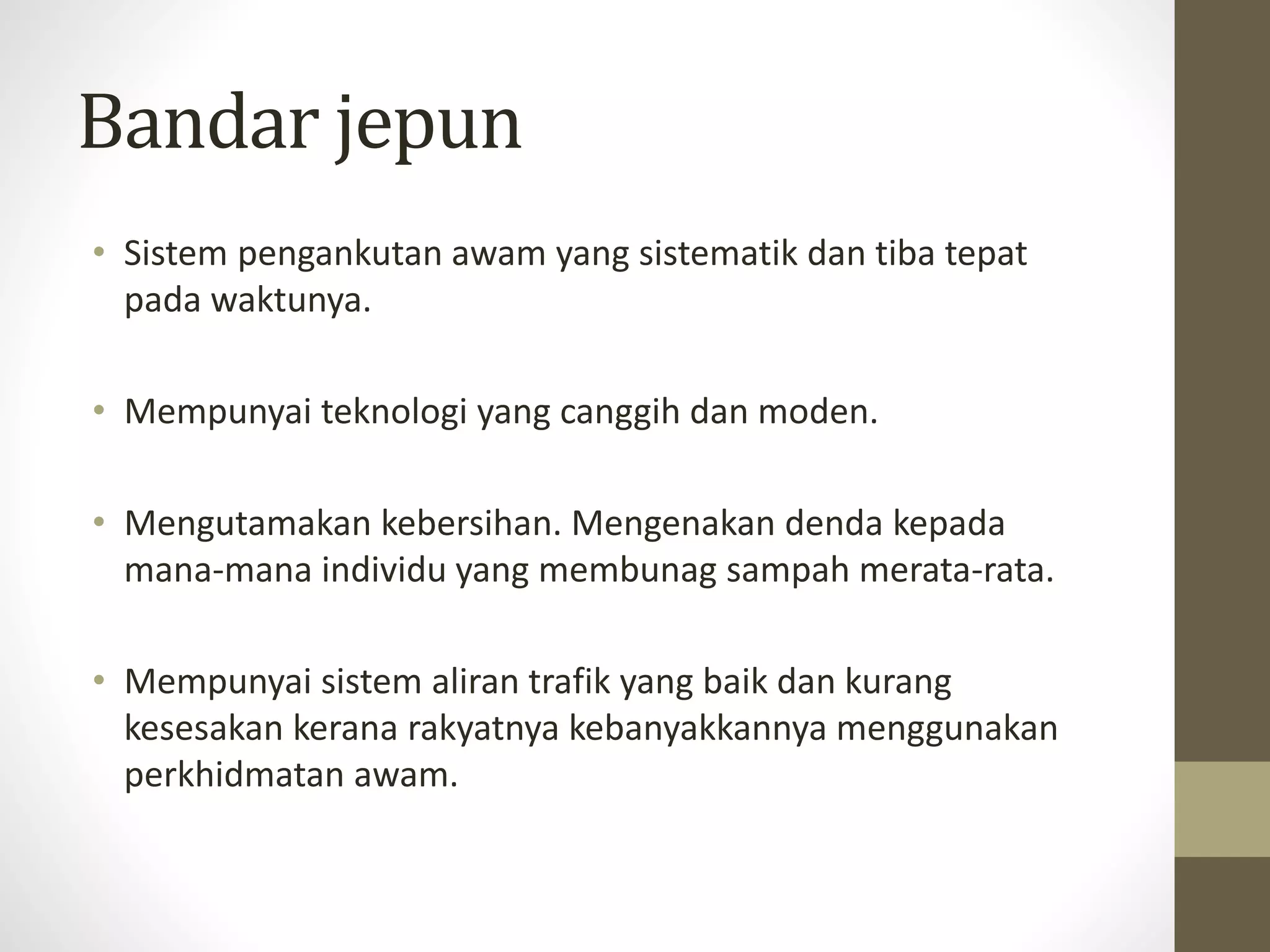 Amalan terbaik di Bandar Jepun, Singapura dan Bandar Chukai, Kemaman. | PPT