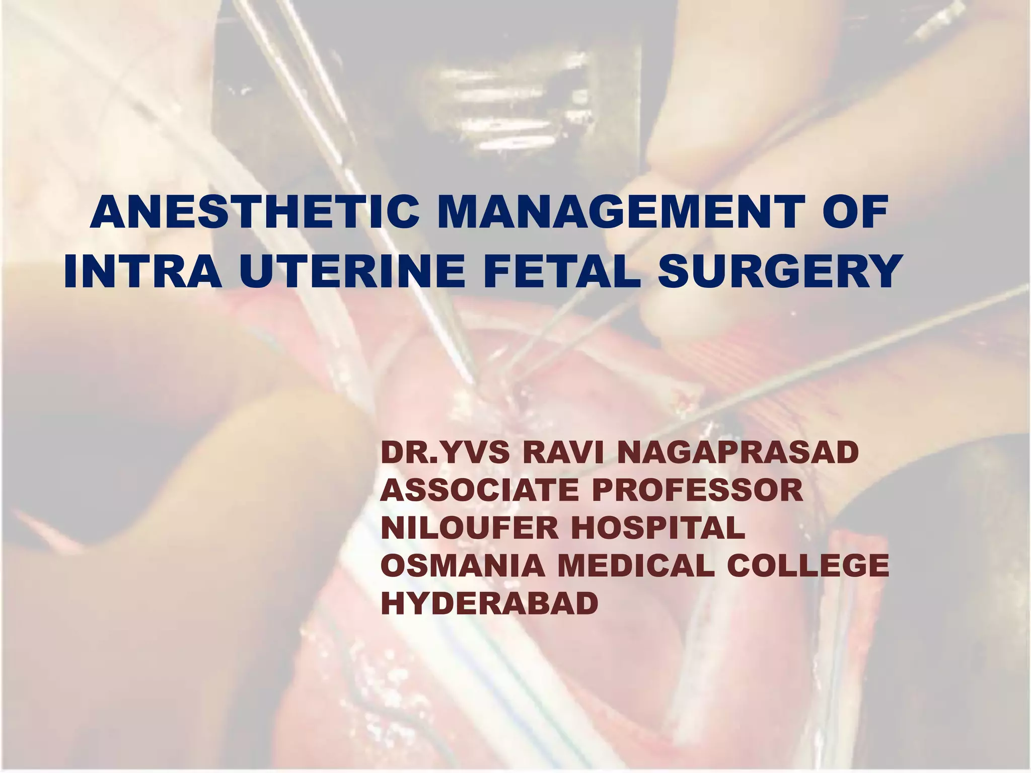 Anesthesia for Fetal Surgery | PPTX