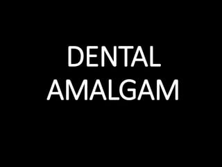 Amalgam | PPTX