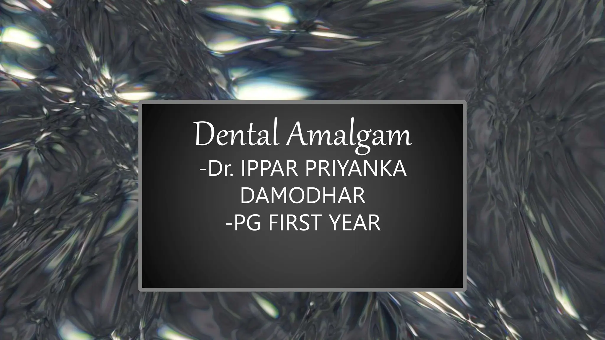 Amalgam dental ppt for dental material study | PPT