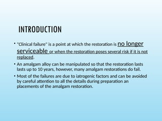 failures of amalgam restorations - the rootcause | PPTX