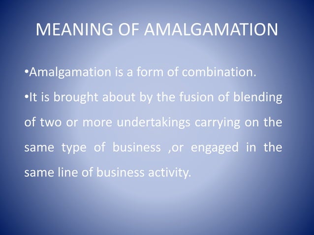 Amalgamation | PPTX | Mergers and Acquisitions | Business Banking & Finance