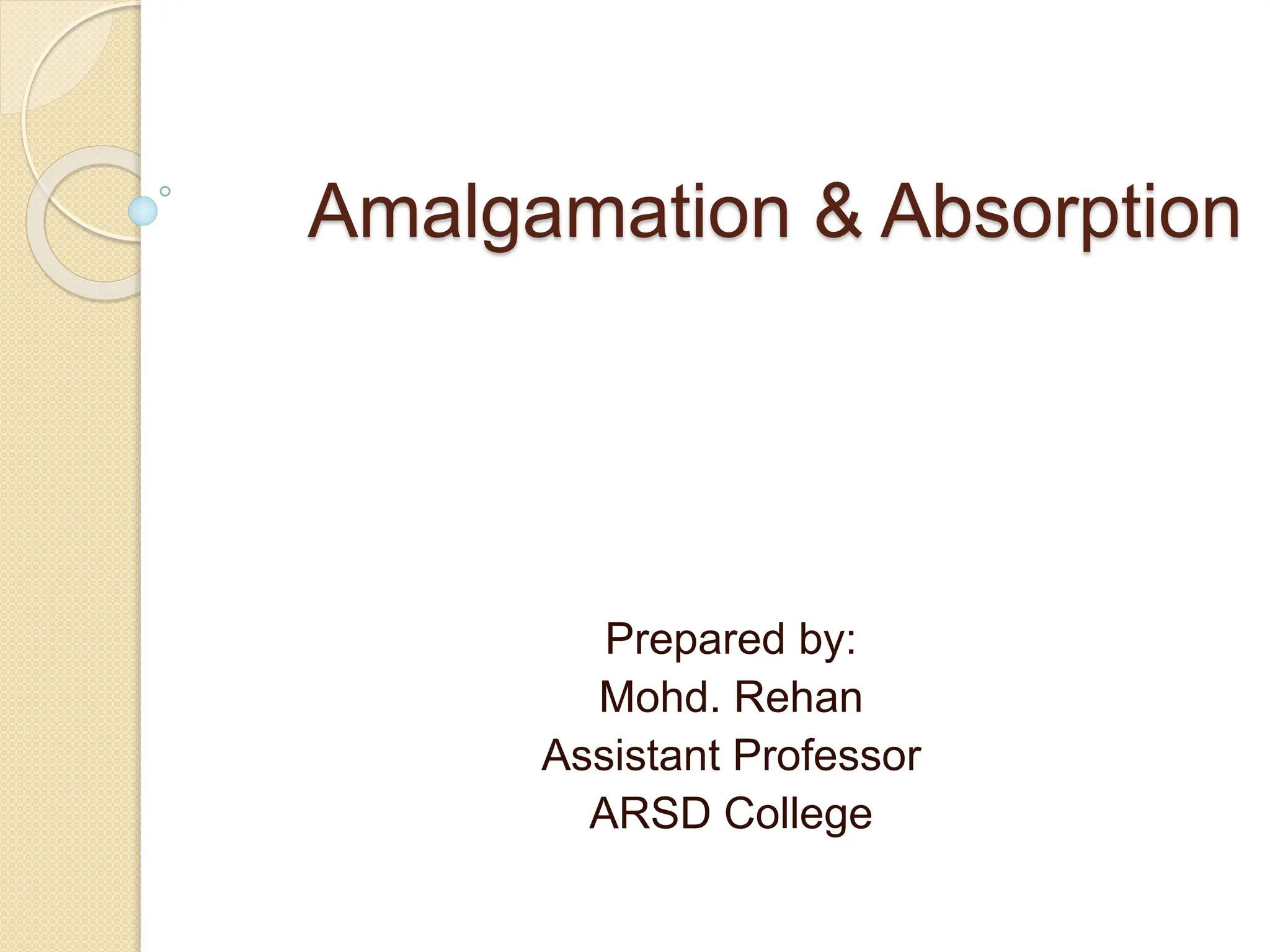 Amalgamation and Absorption in Property Law | PPTX