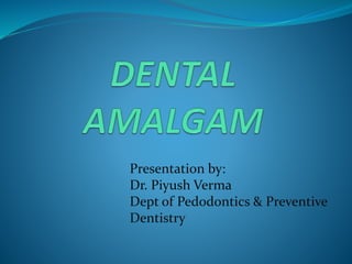 Dental Amalgam | PPTX
