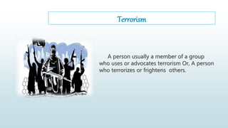 Presentation on terrorism & its effect | PPTX