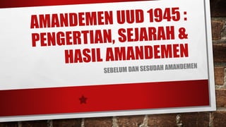 Amandemen UUD 1945.pptx