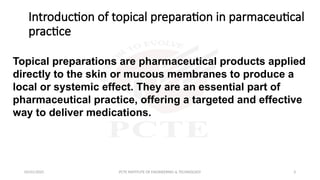 Importance of topical preparations in pharmaceutical practice | PPTX