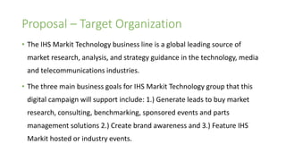 Digital Campaign Plan for IHS Markit Technology | PPT