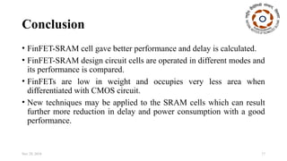 6T-SRAM Design to Optimize Delay Using FinFET Technology .pptx
