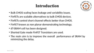 6T-SRAM Design to Optimize Delay Using FinFET Technology .pptx