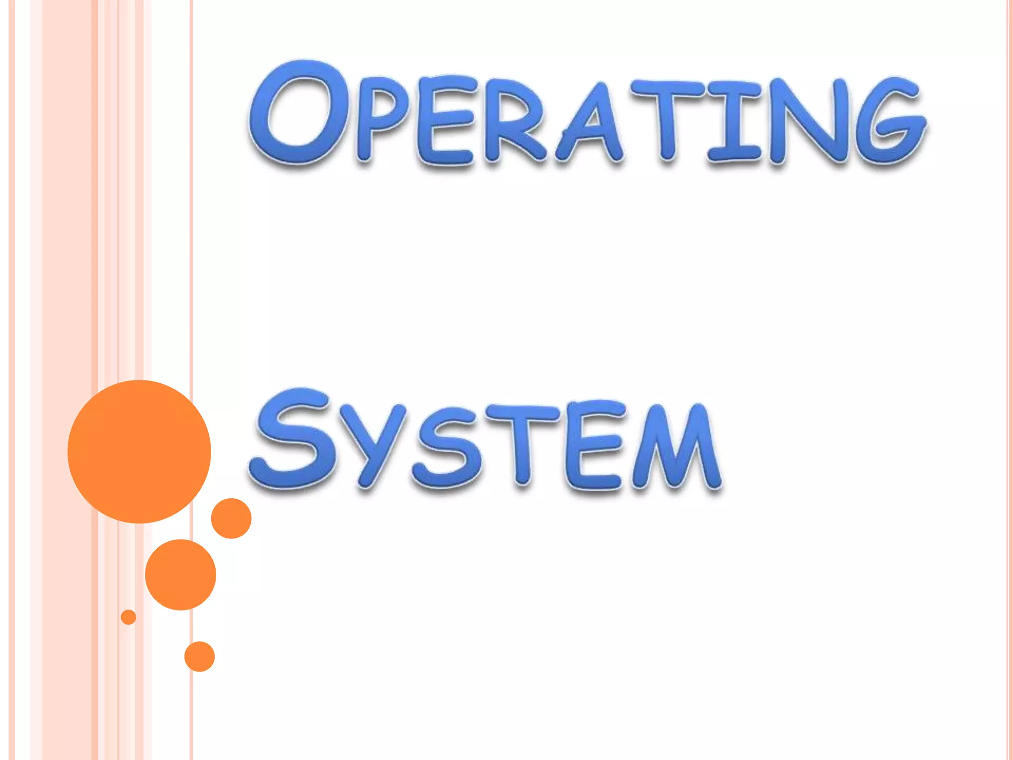 What is an Operating System | PPT