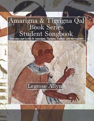 Amarigna & Tigrigna Qal Book Series Student Songbook | PDF