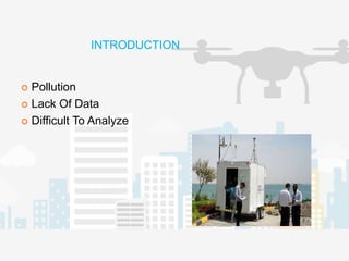AIR QUALITY ANALYZER USING DRONE | PPTX