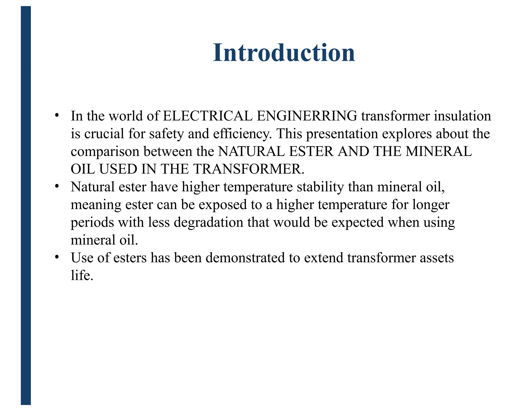 A review of critical evaluation of natural ester and mineral oil used ...