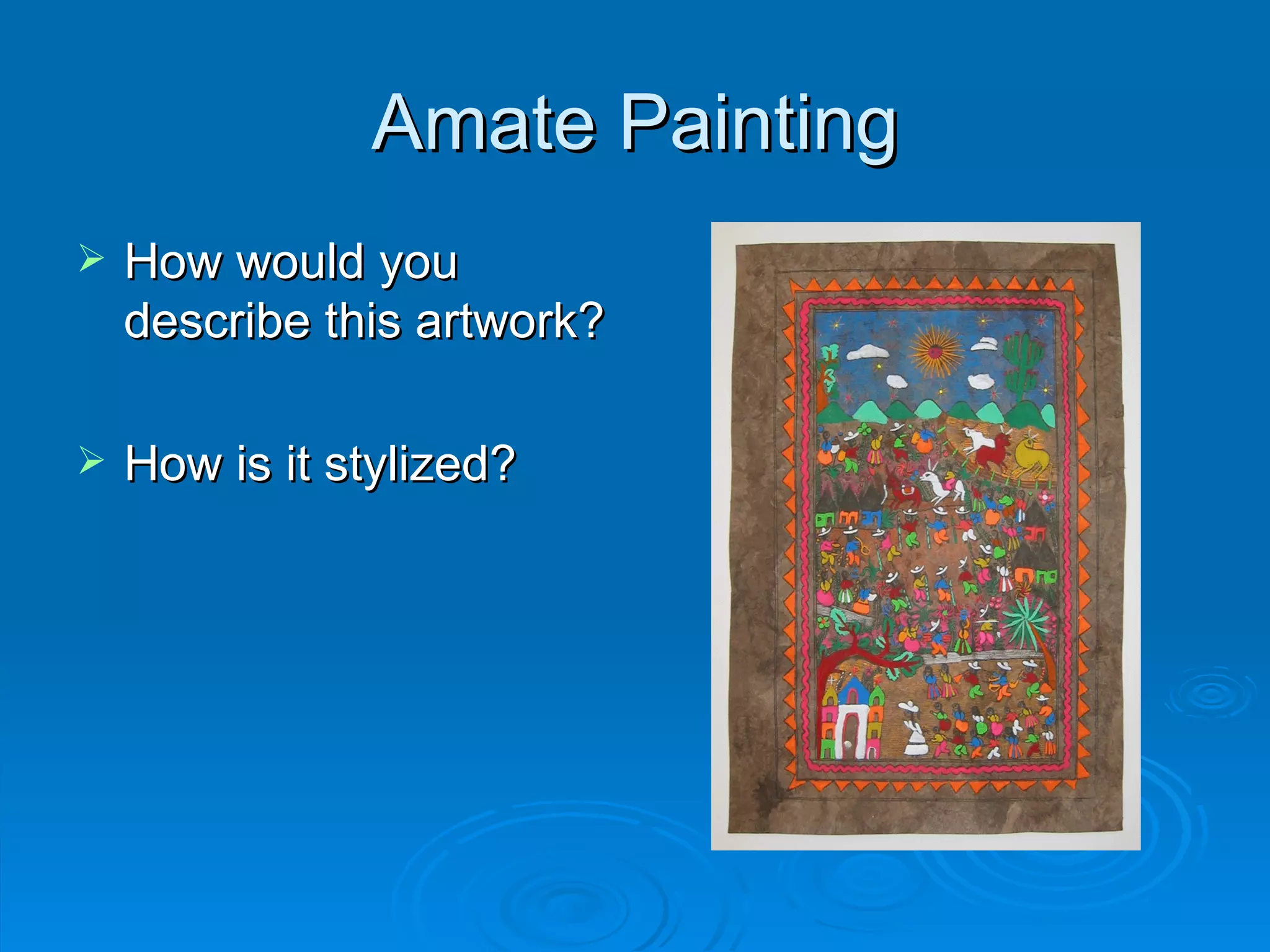 Amate bark painting presentation | PPT